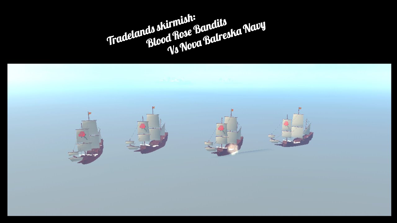 [Tradelands skirmish] Blood Rose Bandits vs Nova Balreska Navy... Again ...