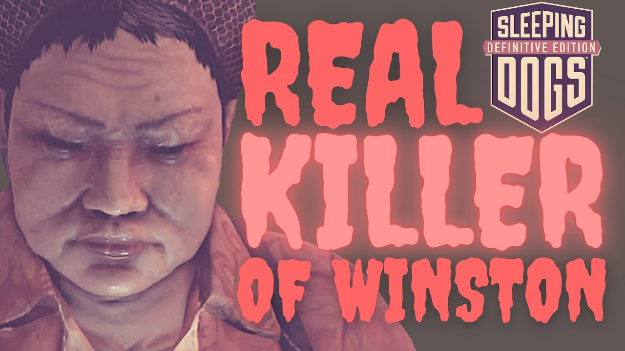 Real Killer Of Winston Chu Sleeping Dogs Definitive Edition|| Extreme ...