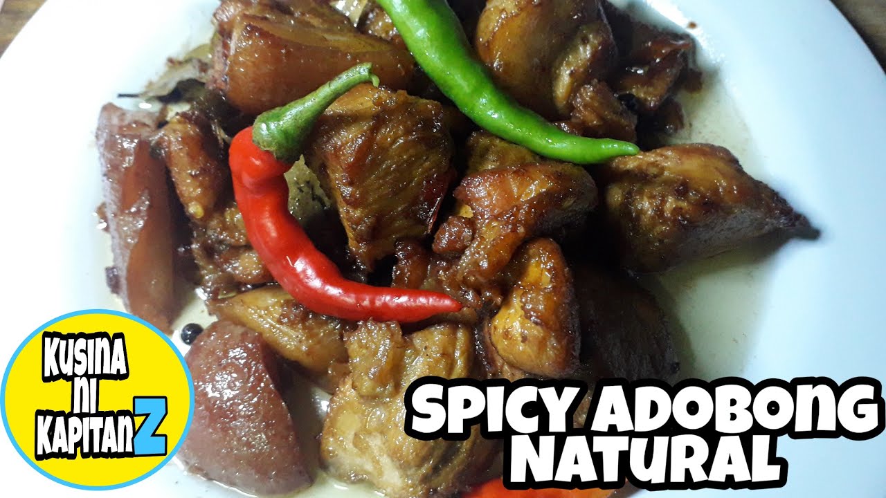 SPICY ADOBONG NATURAL / ADOBONG PUTI / ADOBO SA ASIN / Kusina ni ...