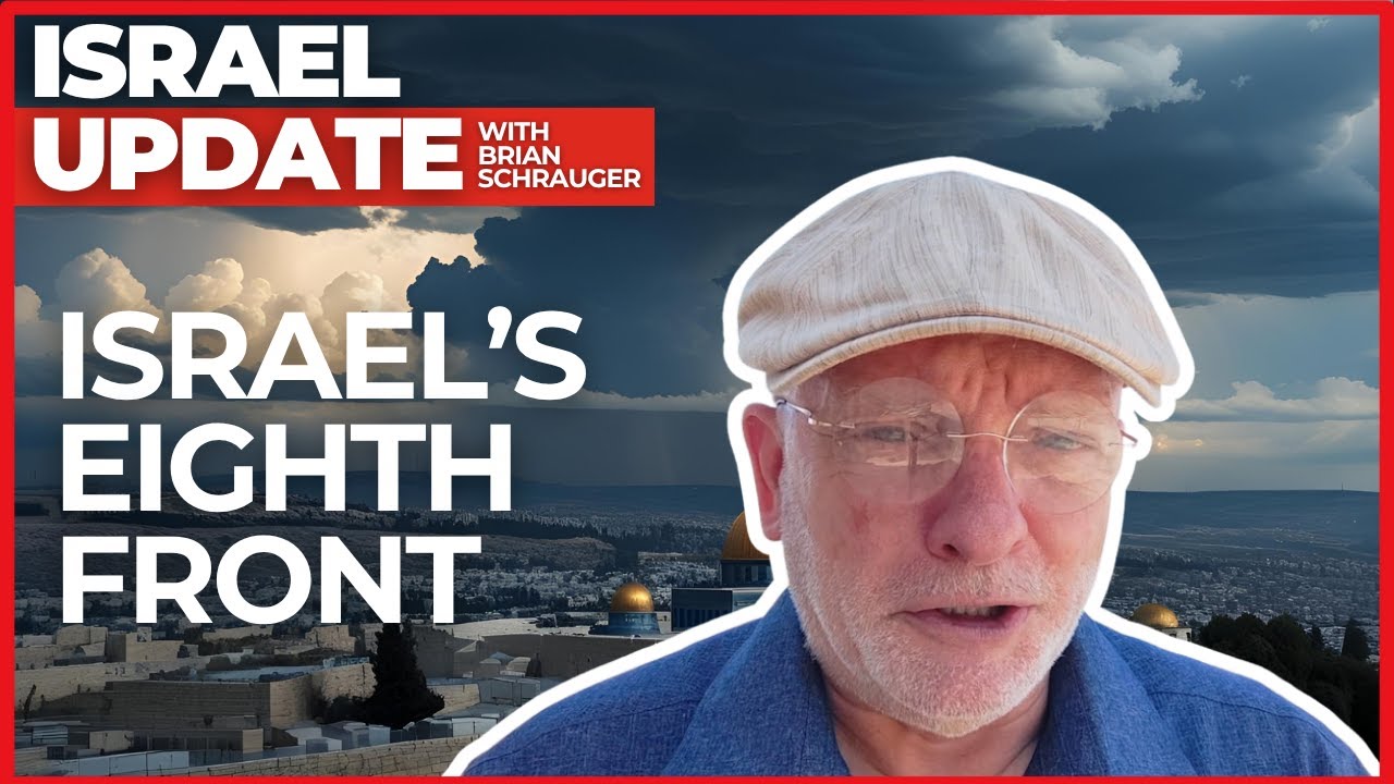 Israel's Eighth Front | Israel Update with Brian Schrauger - YouTube