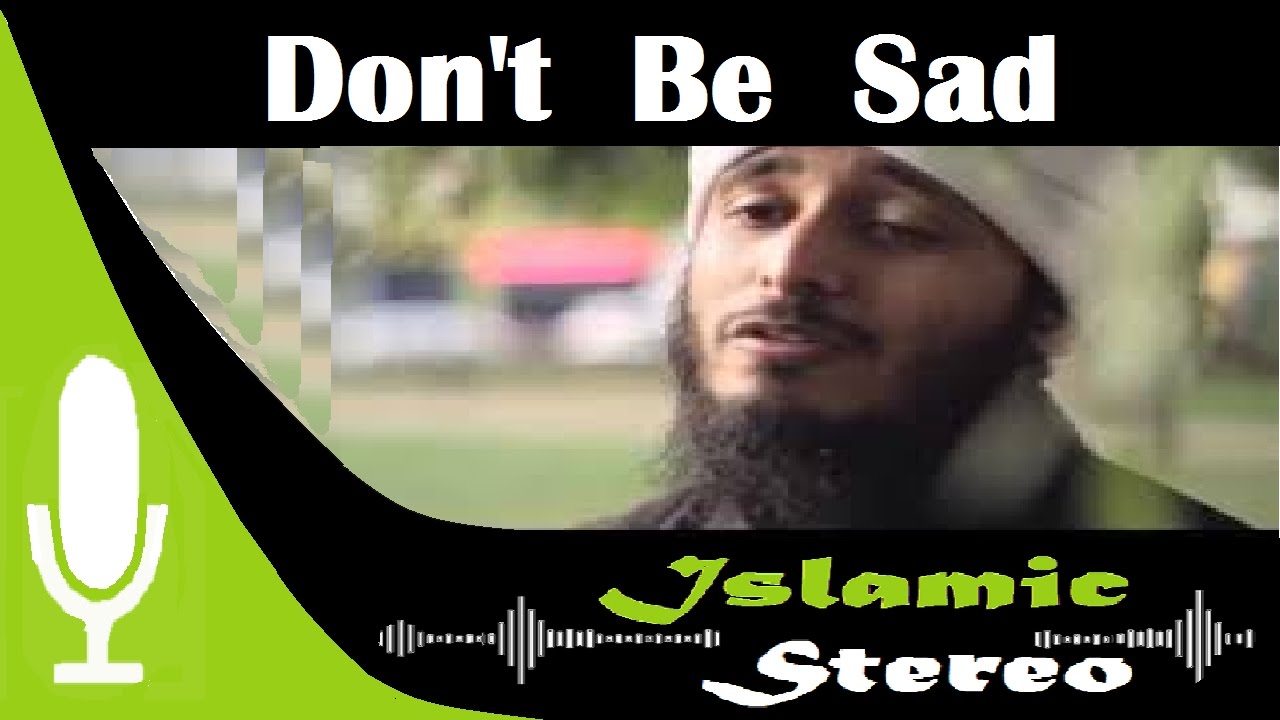 Track 51 English Nasheed | Don't Be Sad | Ehsaan Tahmid | Islamic ...
