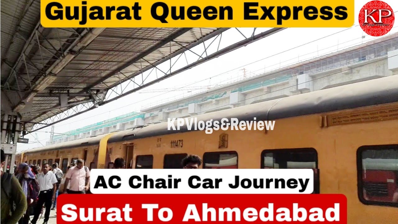 Gujarat Queen Express Journey | Surat To Ahmedabad | Train No.19033 AC ...