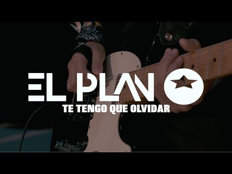 El Plan - Te tengo que olvidar
