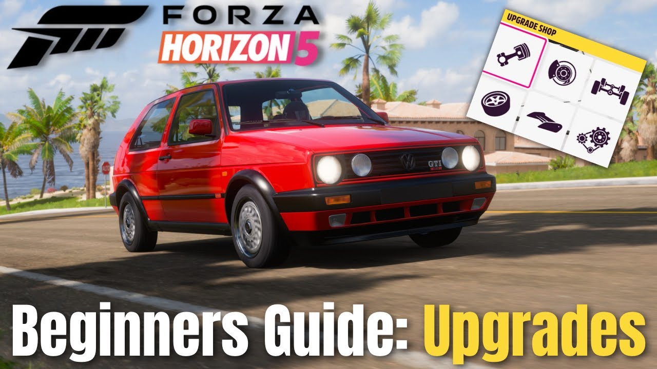Forza Horizon 5 - Beginners Guide to Upgrades - YouTube