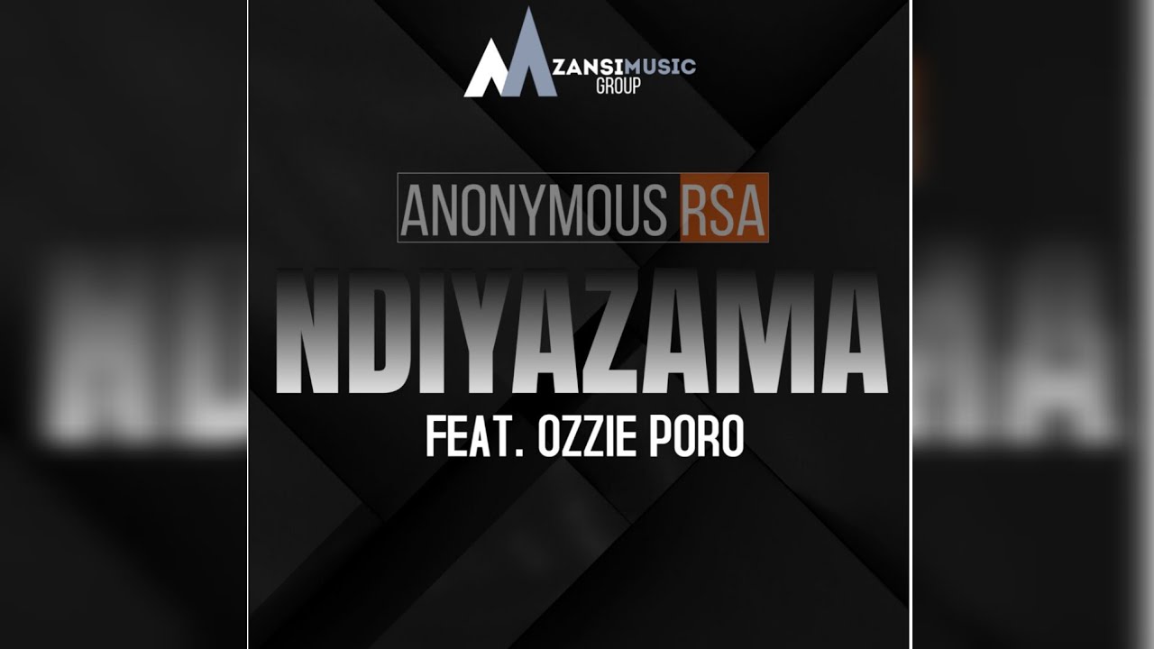 Anonymous RSA & Ozzie Poro-Ndiyazama(Official Audio) - YouTube