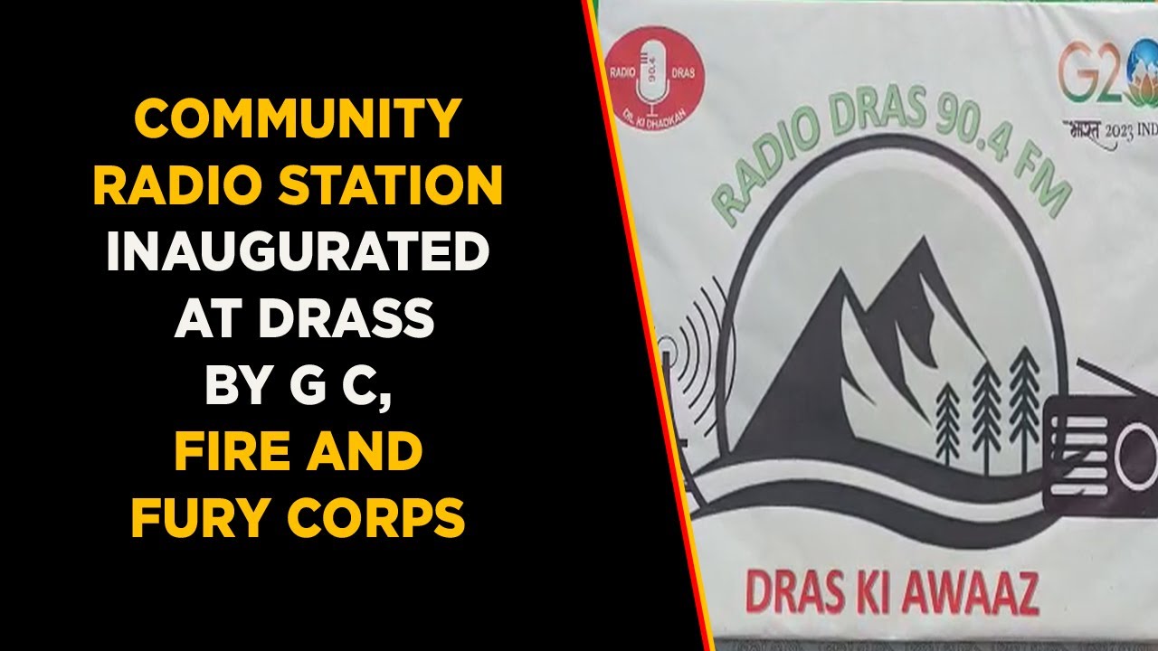 Community Radio Station inaugurated at drass by GọC, Fire and Fury ...