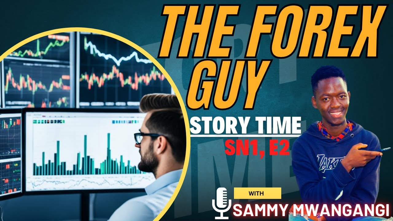 STORY TIME SN1, EP 02: The Forex Guy - YouTube