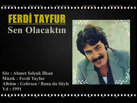 Ferdi Tayfur - Sen Olacaktın