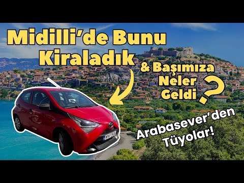 Araba Severden Yunanistan Midilli / Molivos Adasında Araba Kiralama Tüyoları!