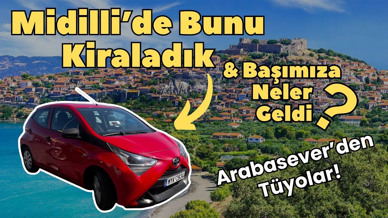 Araba Severden Yunanistan Midilli / Molivos Adasında Araba Kiralama ...