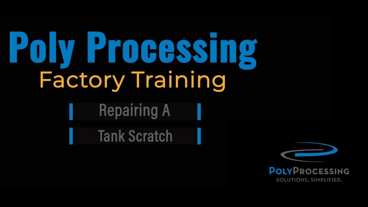 Poly Processing's Repairing a Polyethylene Tank Scratch - YouTube