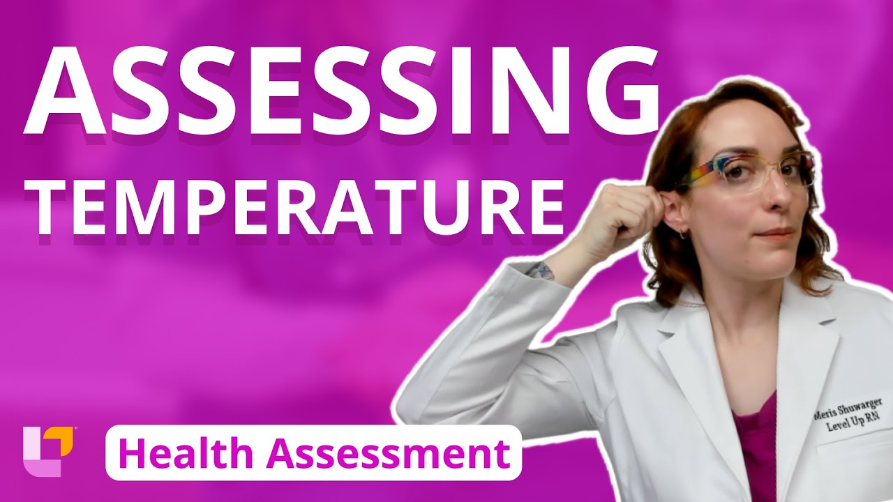 Assessing Temperature - Health Assessment | @LevelUpRN - YouTube