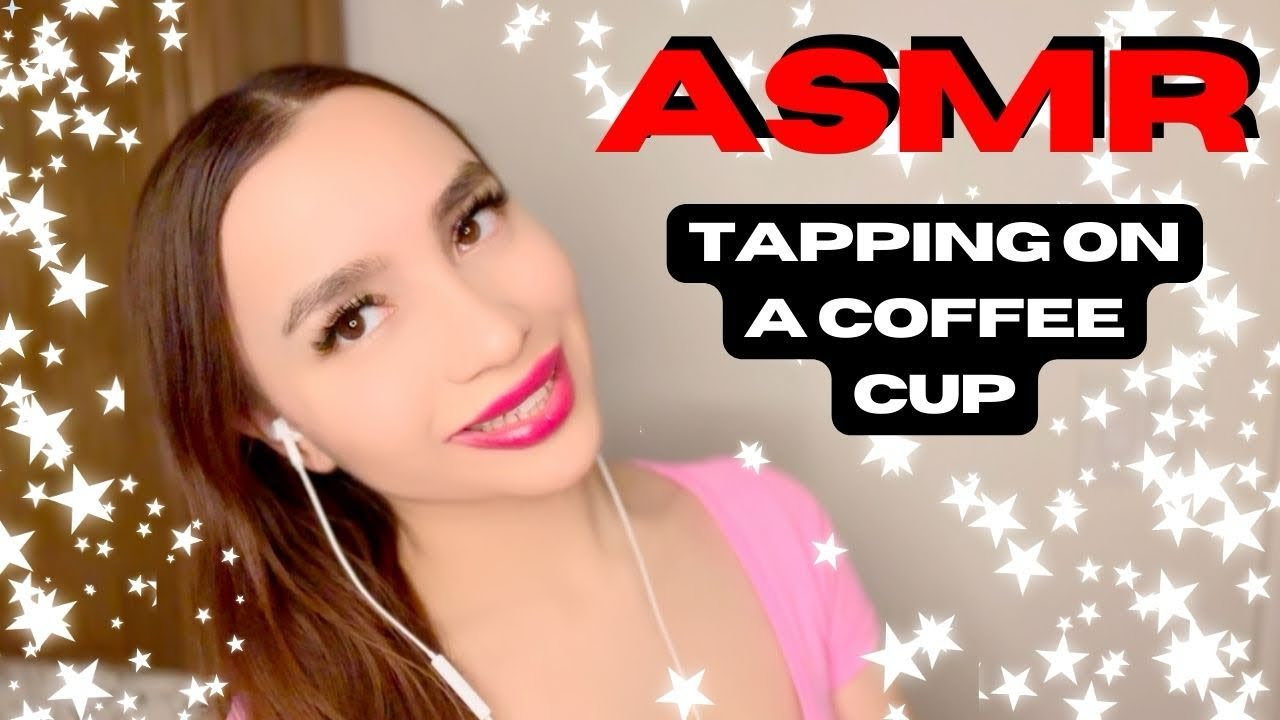 ASMR | TAPPING ON A COFFEE CUP + MOUTH SOUNDS 🥰🥱 ️💤 - YouTube
