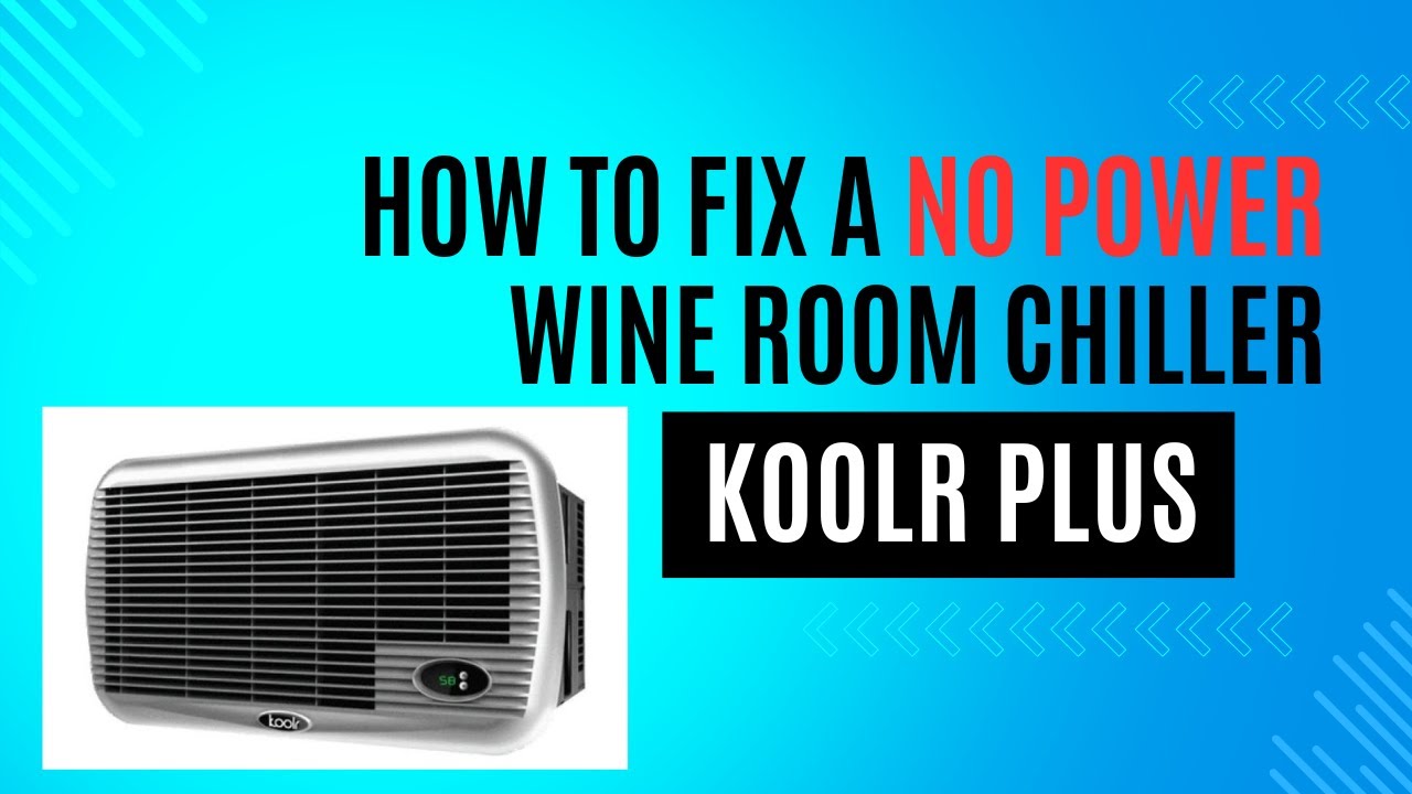 HOW TO FIX KOOLR PLUS (MAGNUM) WINEROOM CHILLER WITH NO POWER - YouTube