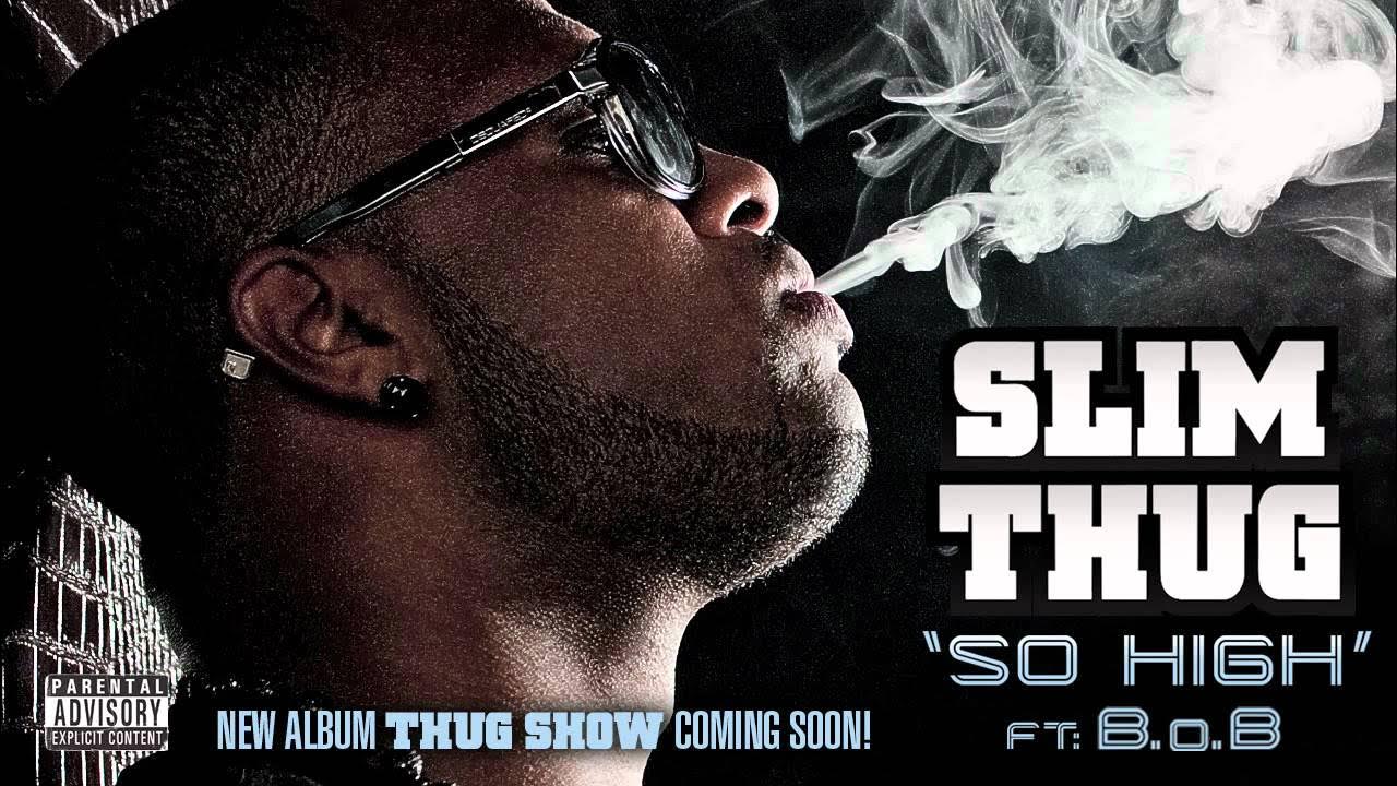 Slim Thug ft. B.o.B "So High" (from Thug Show) - YouTube