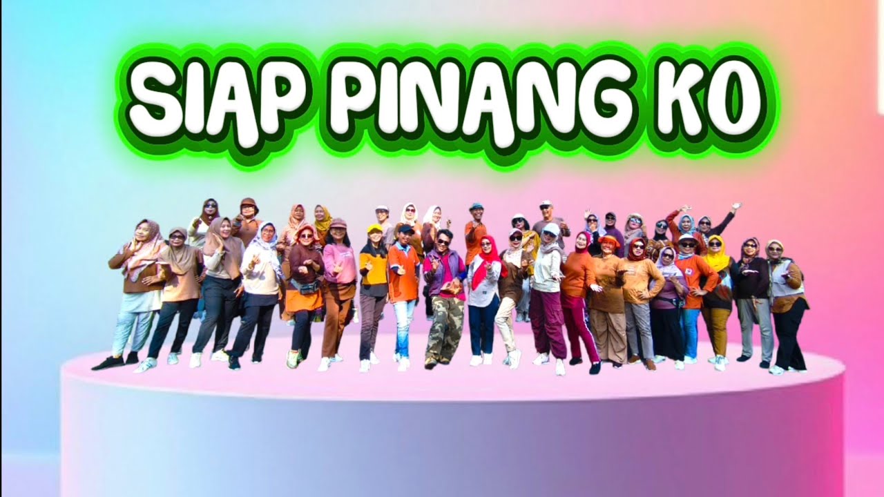 SIAP PINANG KO / Line Dance / Choreo : Yuliswandarini & Andromeda (All ...