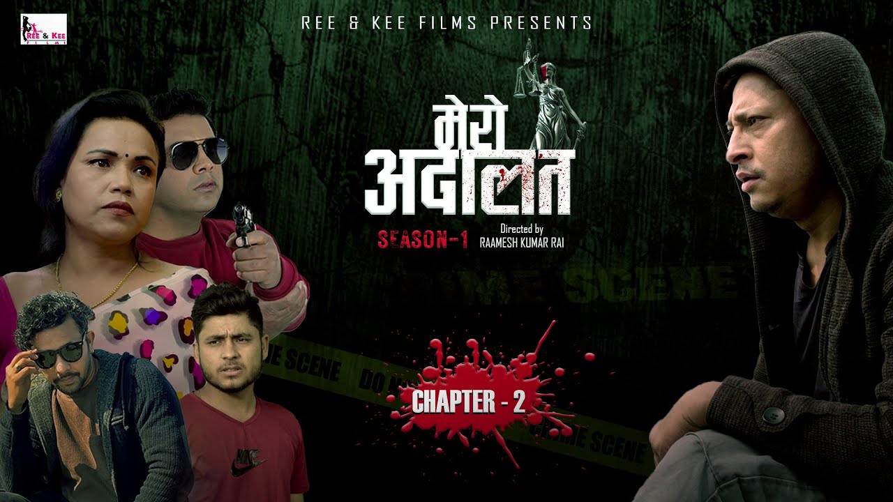 MERO ADALAT ll Chapter 02 ll New Nepali Crime Web-Series ll 2081 ll ...