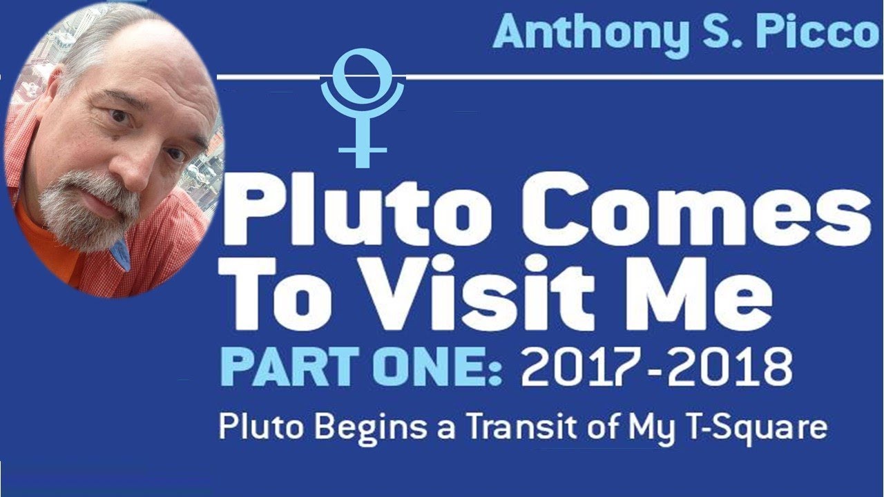 Anthony Picco - PLUTO COMES TO VISIT ME - PART ONE - 2017-2018 - YouTube