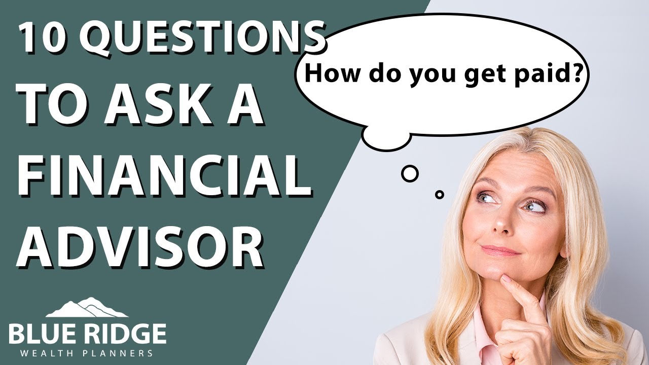 10 Questions To Ask A Financial Advisor (And Our Answers) - YouTube