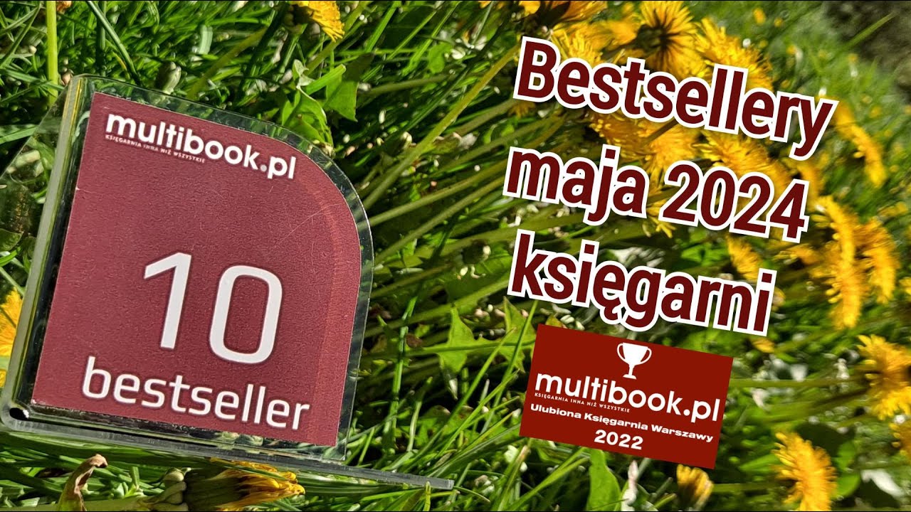 Bestsellery maja 2024 księgarni Multibook.pl - YouTube