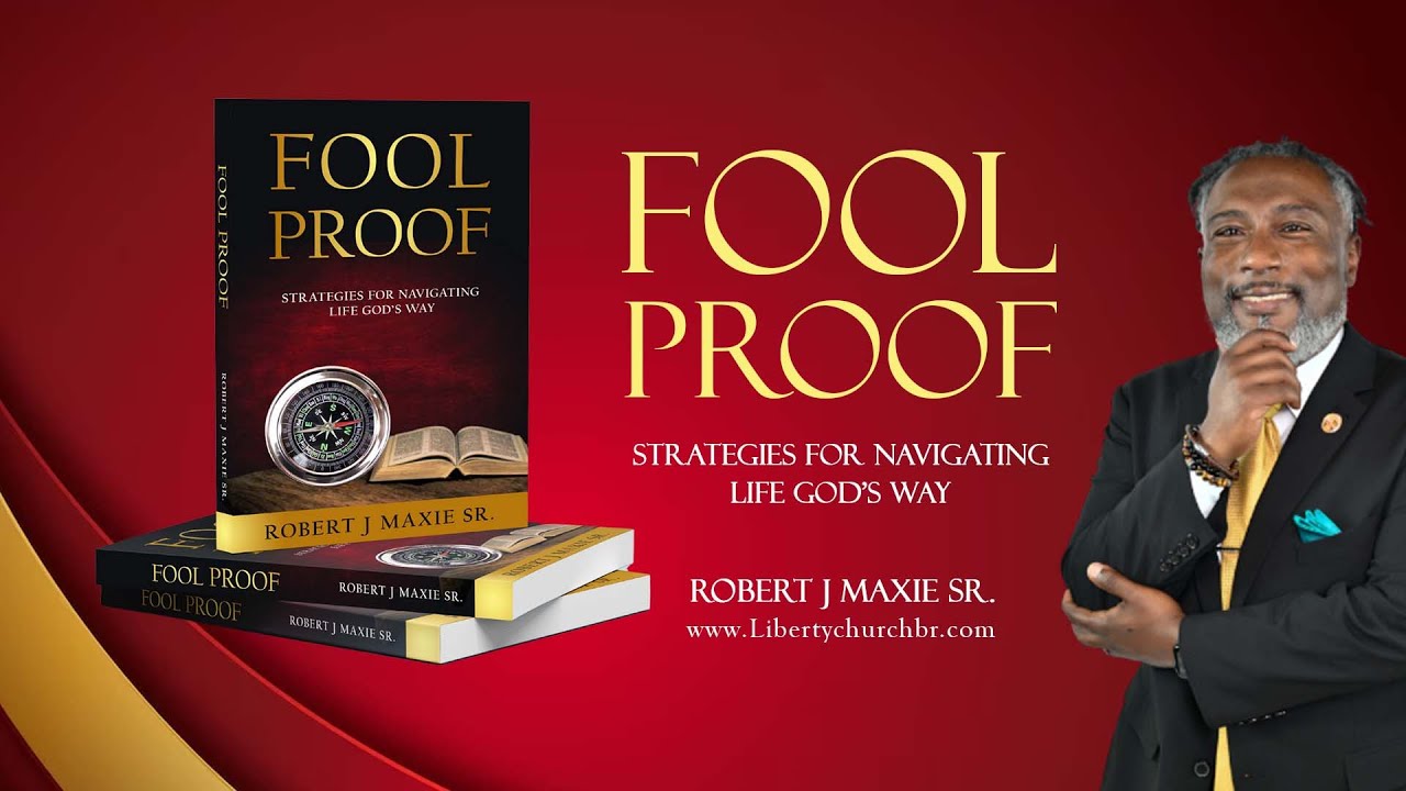 Fool Proof: Strategies For Navigating Life God's Way by Robert J. Maxie ...