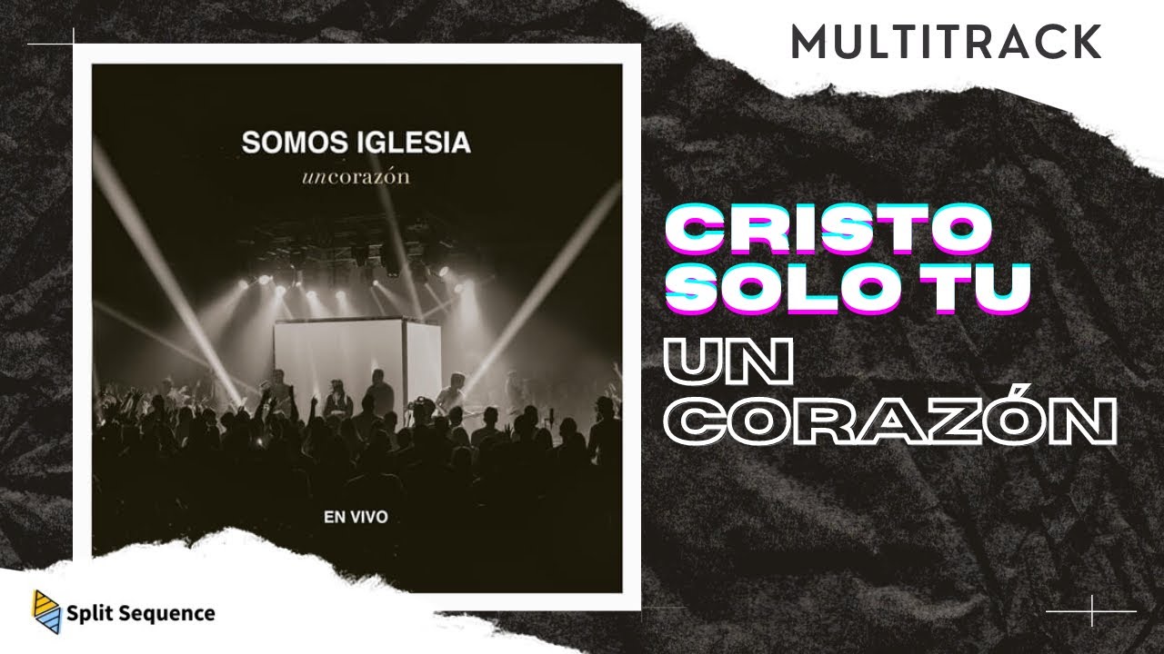 Cristo Solo Tu - Un Corazón 🎧 Multitrack - YouTube