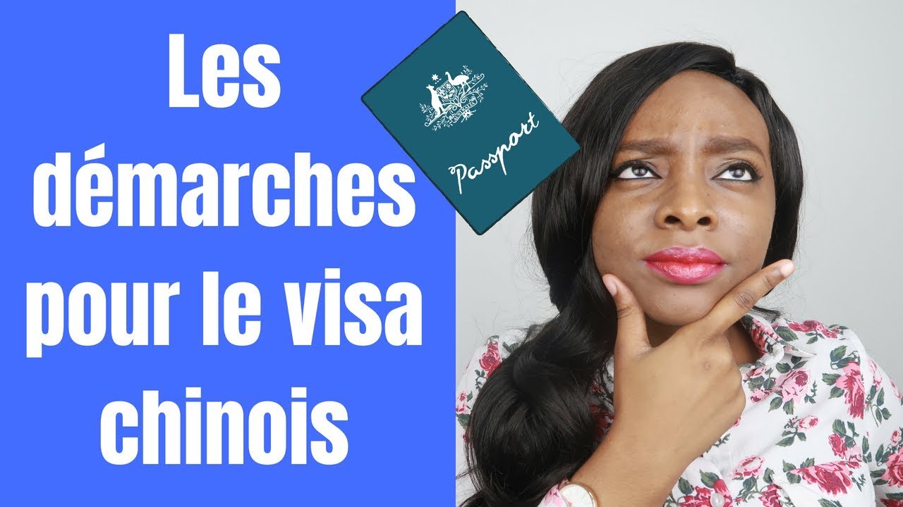 COMMENT OBTENIR SON VISA CHINOIS ? - YouTube