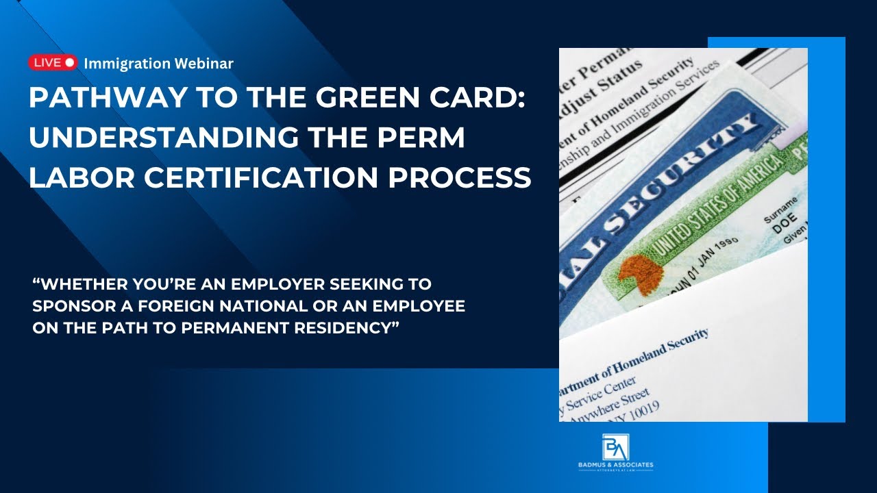 Pathway to the Green Card: Understanding the PERM Labor Certification ...