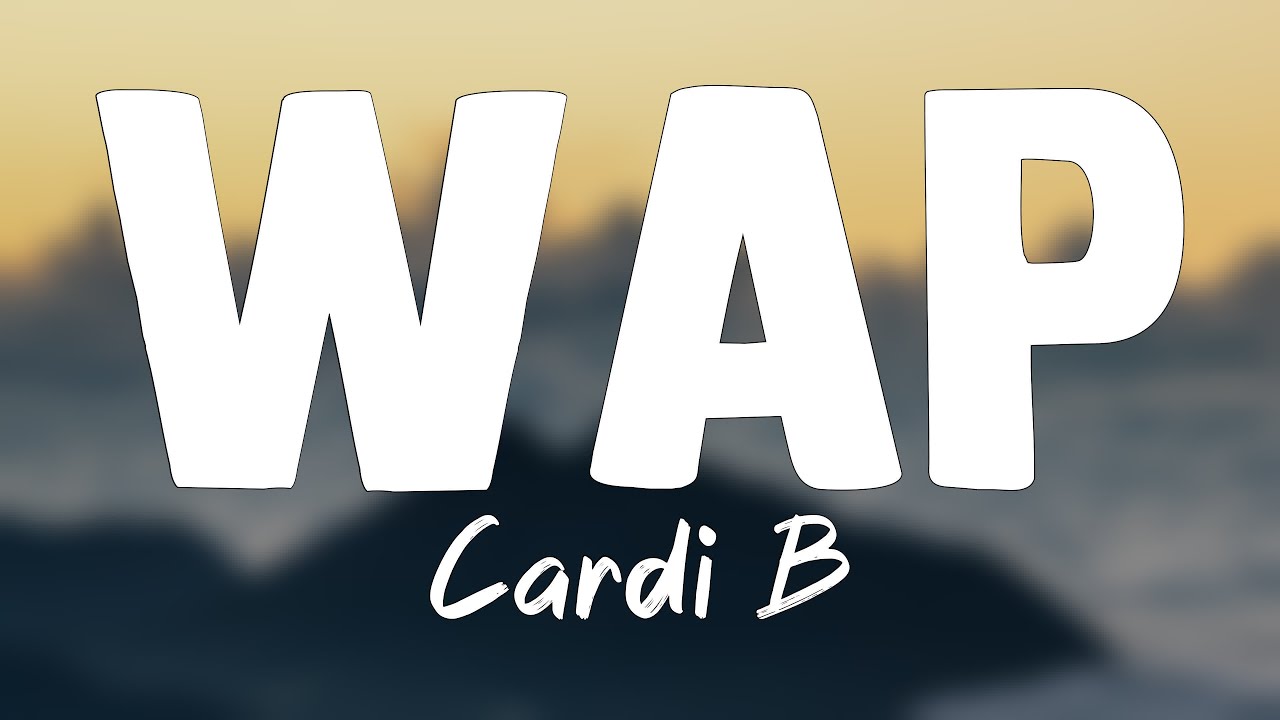 Wap - Cardi B(Lyrics Version)🪗 - YouTube