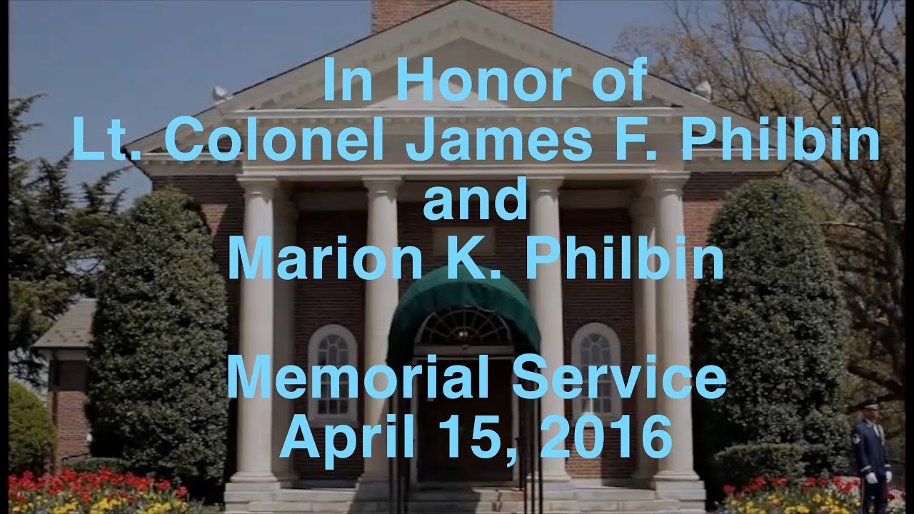 Lt. Colonel James F. and Marion K. Philbin Memorial Service - YouTube