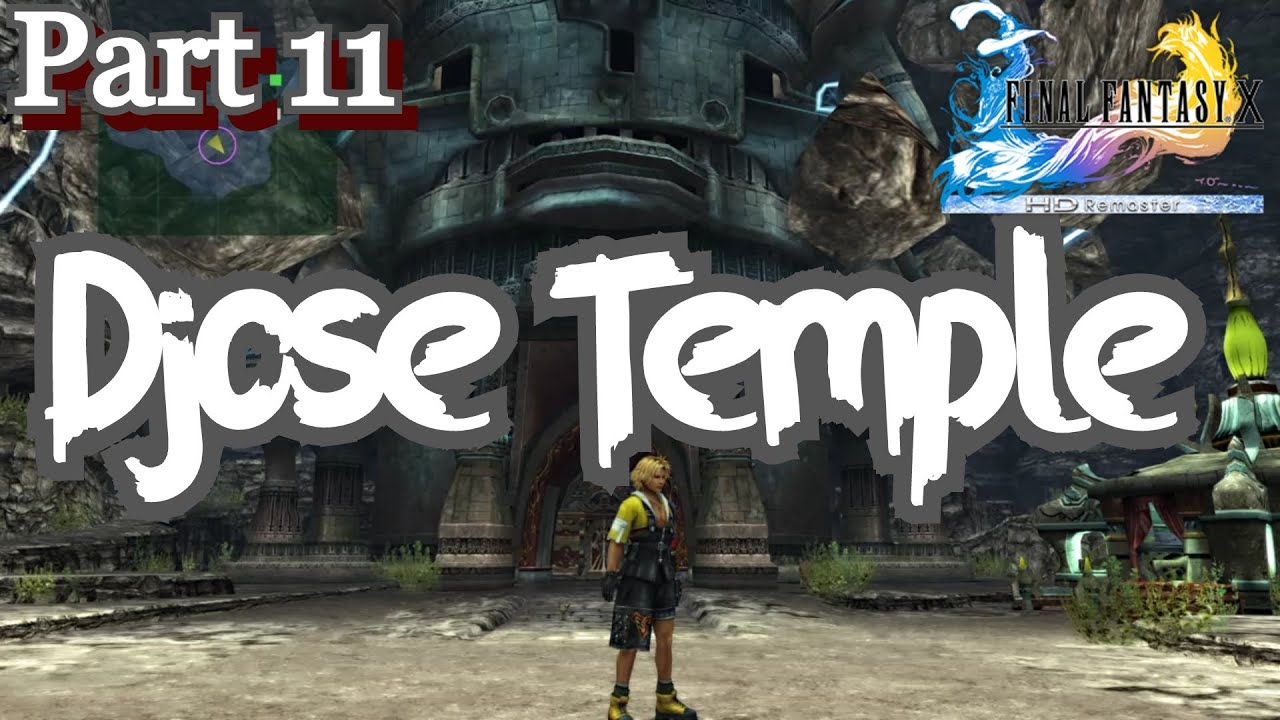 Final Fantasy X HD Remaster- Djose Temple Walkthrough - YouTube