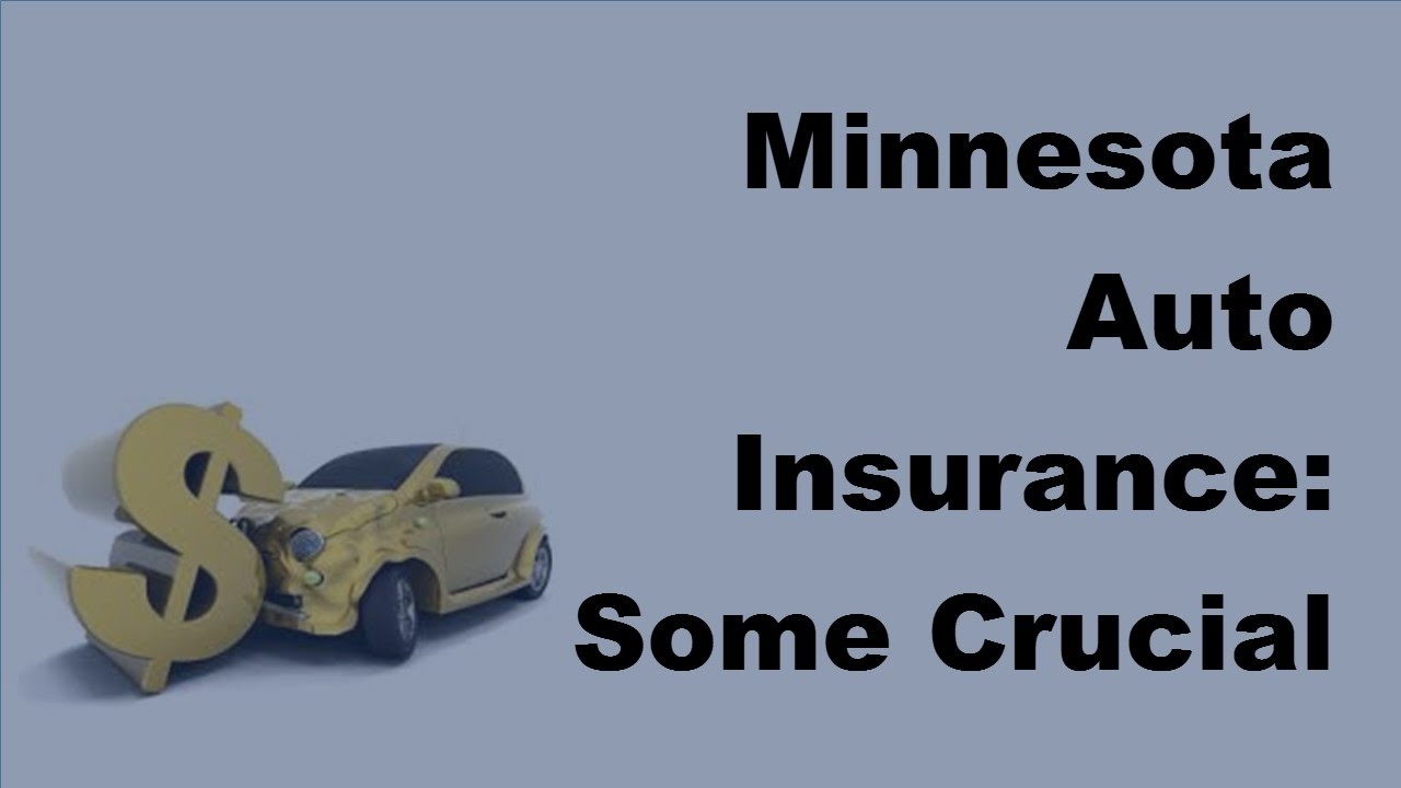 2017 Minnesota Auto Insurance | Some Crucial Things That You Need to ...