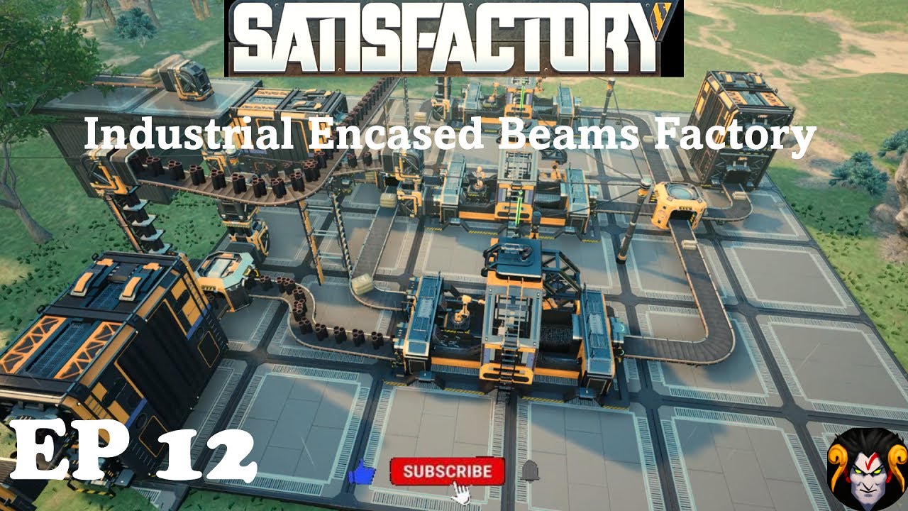Satisfactory Episode 12: Industrial Encased Beams Factory - YouTube