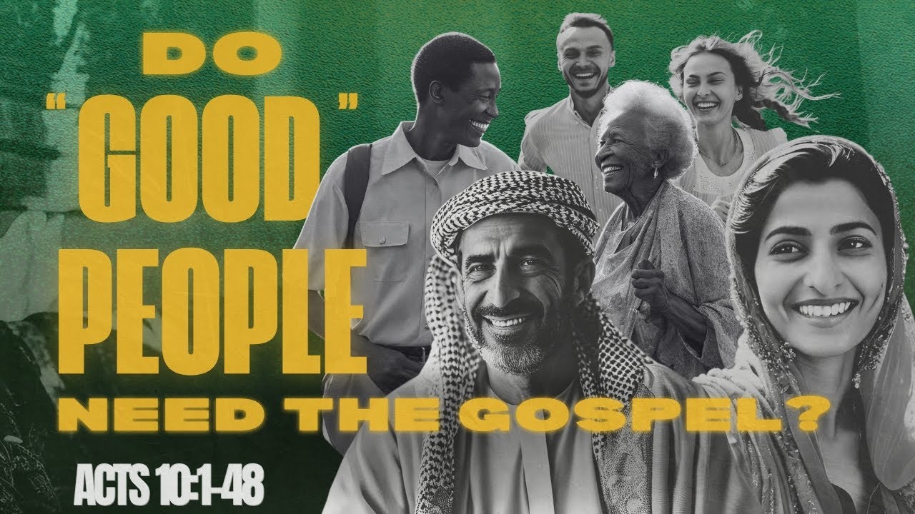 Do ‘good’ people need the gospel? | November 3, 2024 - YouTube