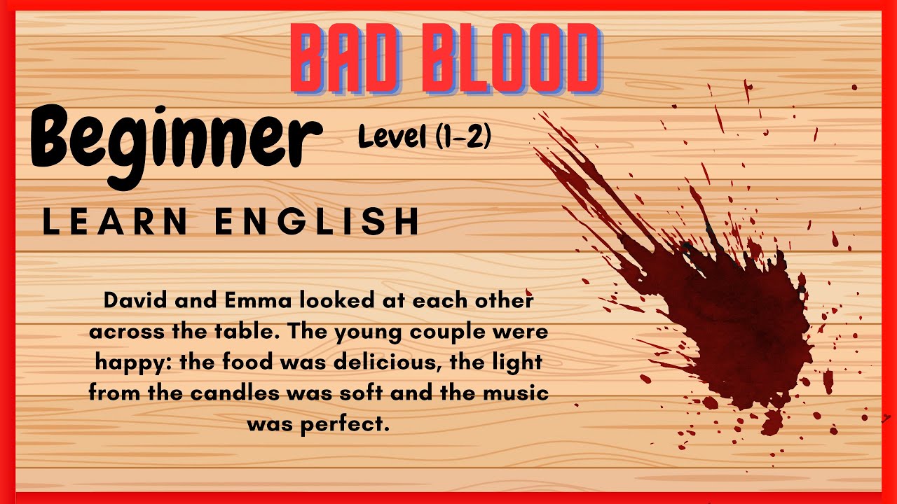 Learn English with Stories/Beginner Level (1-2) Bad Blood - YouTube