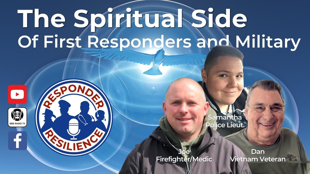 The Spiritual Side of First Responders and Military | S2 E15 ...