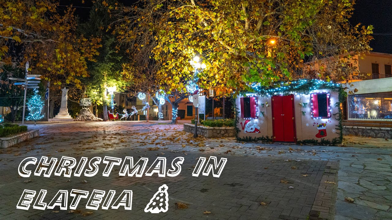 Χριστούγεννα στην Ελάτεια/Christmas in Elateia 🎄 /Central Greece - YouTube