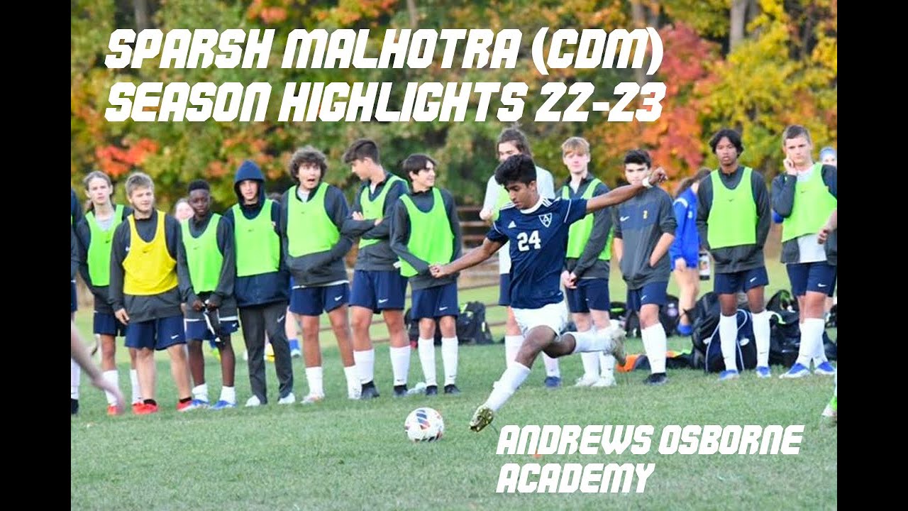 Sparsh Malhotra - Andrews Osborne Academy - Junior Season Soccer ...