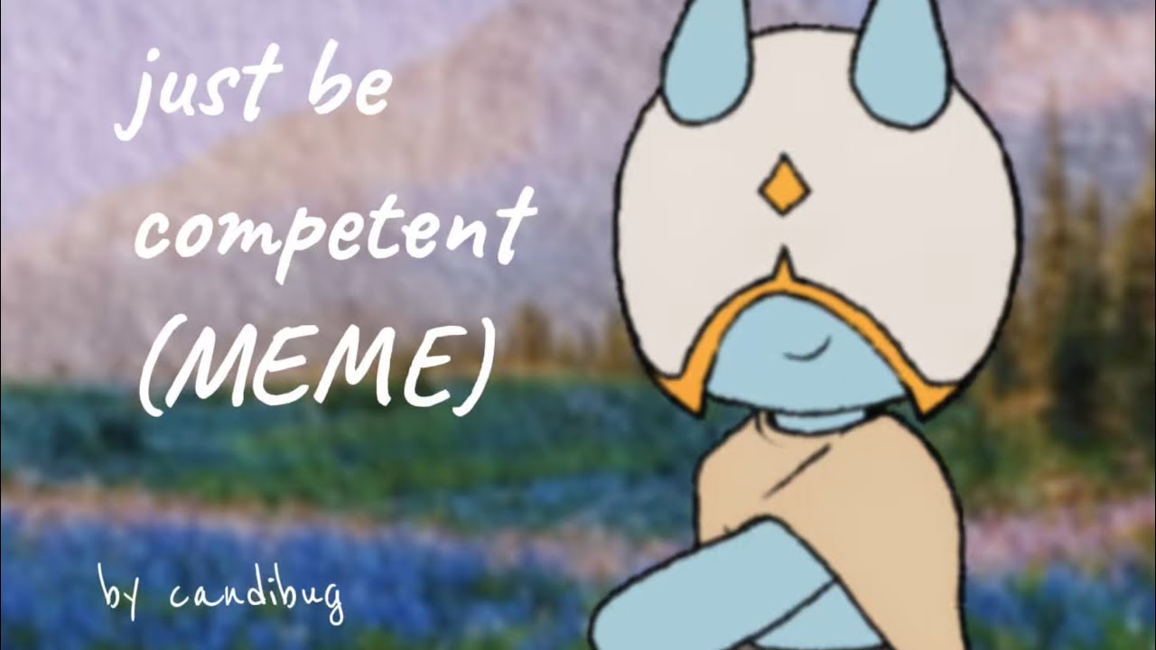 just be competent || ANIMATION MEME || original character - YouTube