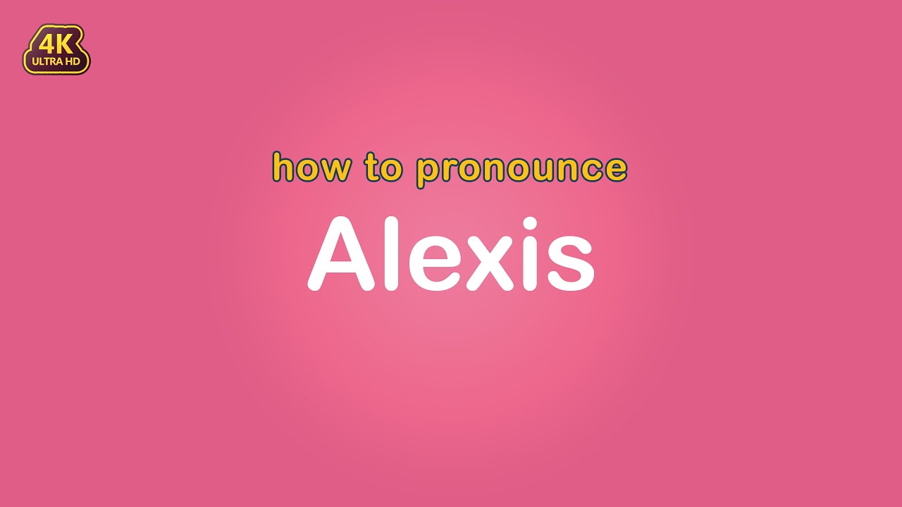 how to pronounce Alexis 【Name】 - YouTube