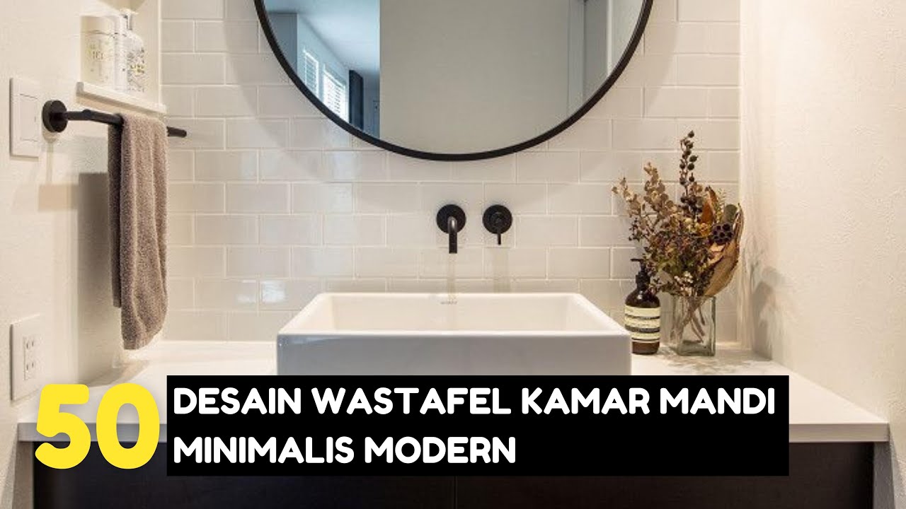 50 Desain Wastafel Kamar Mandi Minimalis Modern - YouTube