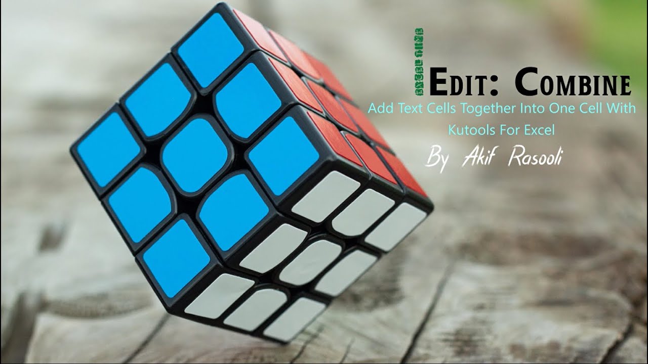 Add Text Cells Together Into One Cell With Kutools For Excel YouTube add-text-cells-together-into-one-cell-with-kutools-for-excel-youtube