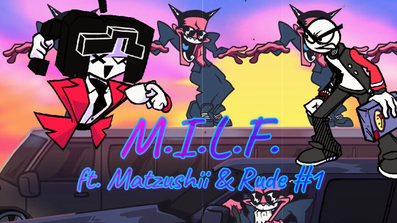 【FNF Cover】M.I.L.F. but it's sung by Matzushii and Rude #1【Hotline 024 ...