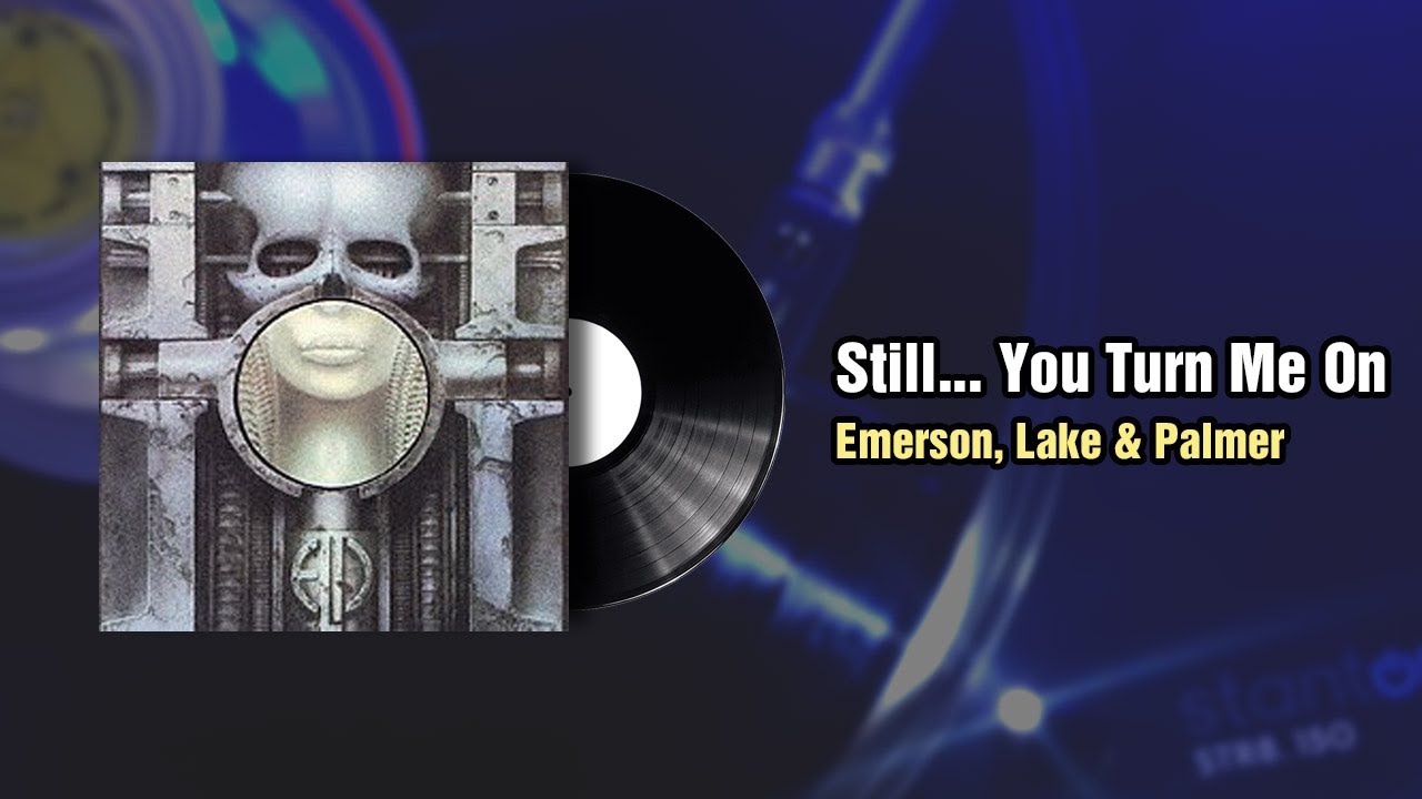 Still... You Turn Me On - Emerson, Lake & Palmer (1973) - YouTube