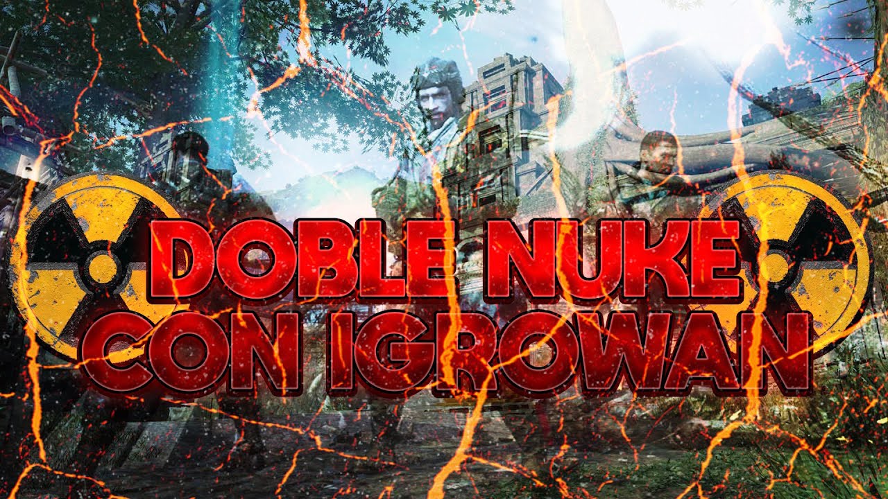 SACANDO DOBLE NUKE CON IGROWAN 🔥 - YouTube