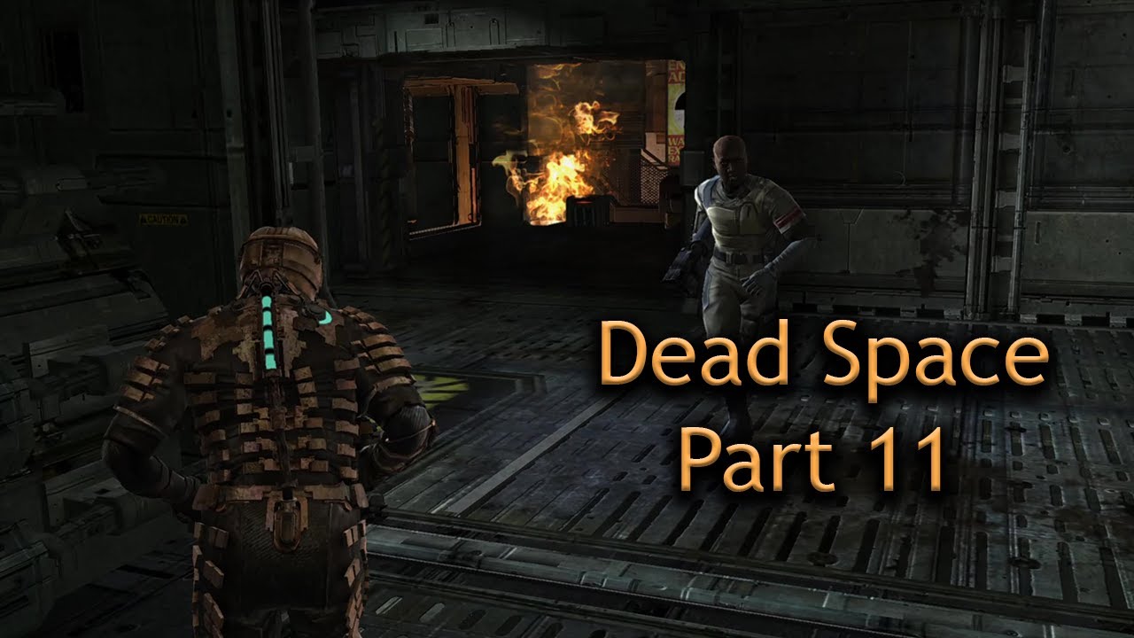Dead Space 1 Walk through (Part 11) - Hammond! - YouTube