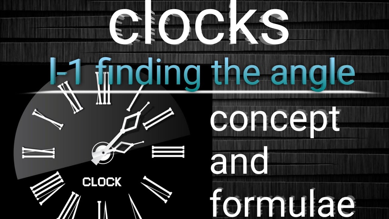 complete class of clocks |LESSON 1 finding the angle | competitive ...