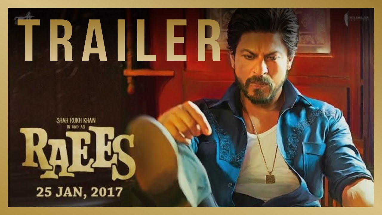 Raees Trailer | Shah Rukh Khan & Nawazuddin Siddiqui - YouTube