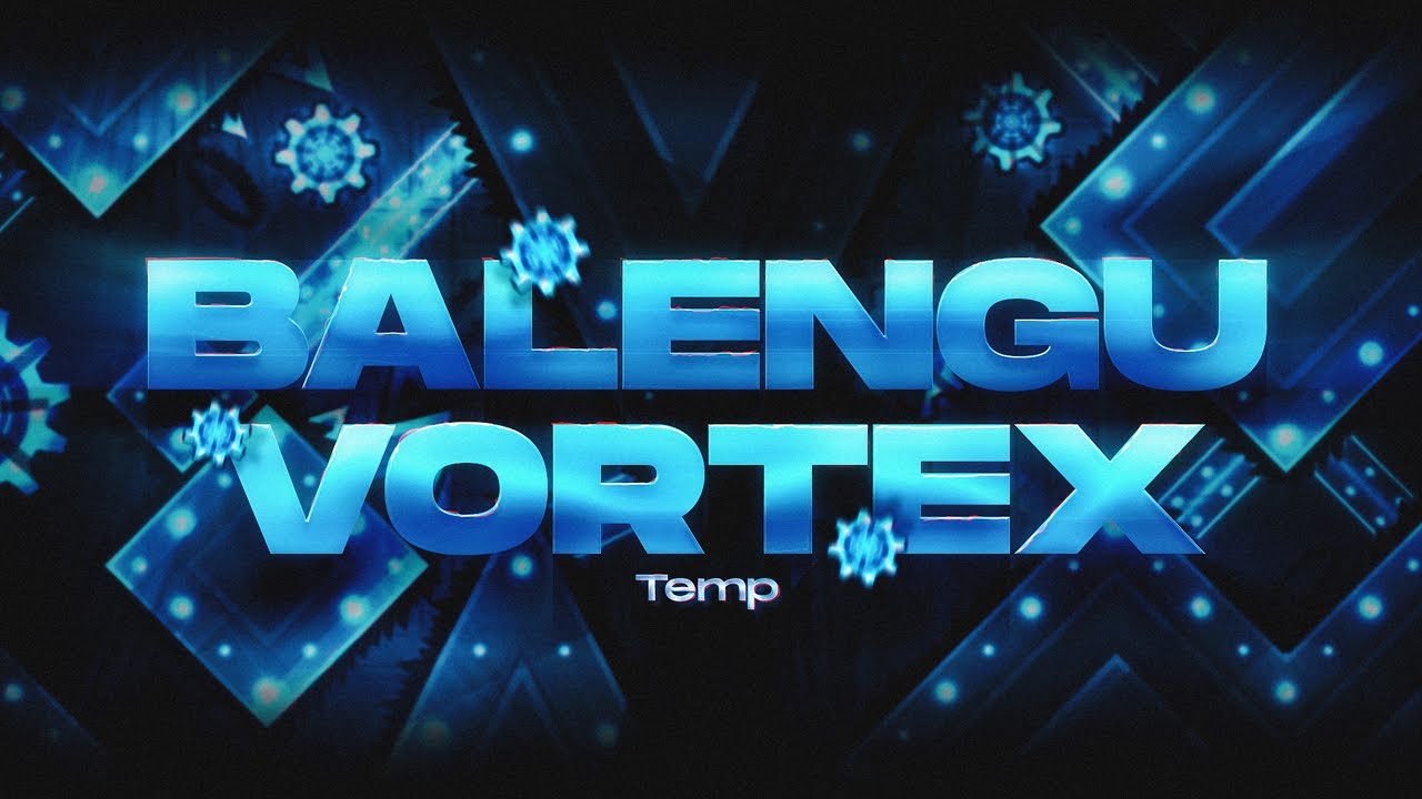 Balengu Vortex (Extreme Demon) by Temp & More - Geometry Dash - YouTube