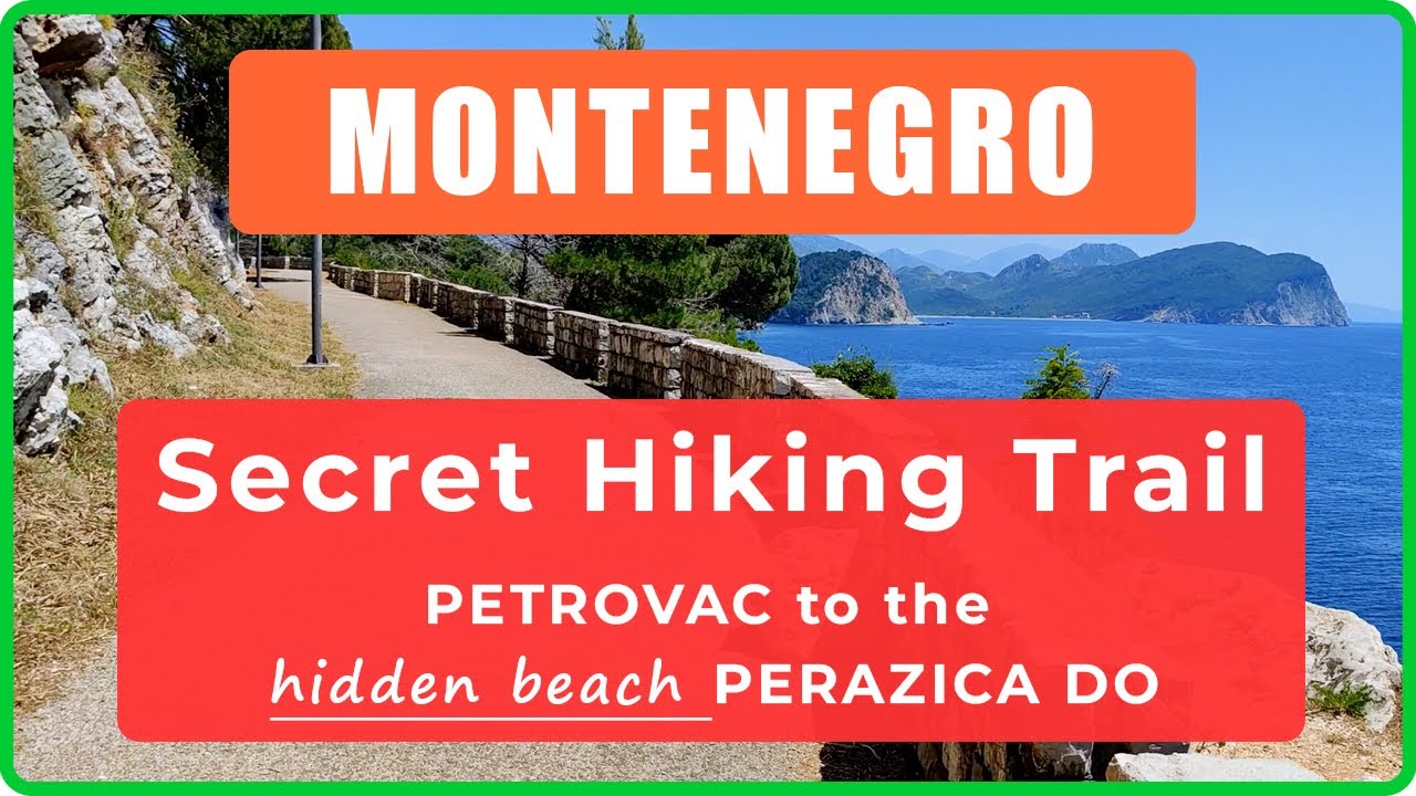 Scenic Hiking Trail from PETROVAC to PERAZICA DO Beach in MONTENEGRO ...